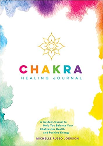 Michelle Russon Joeuson + Chakra Healing Journal: A Guided Journal to ...
