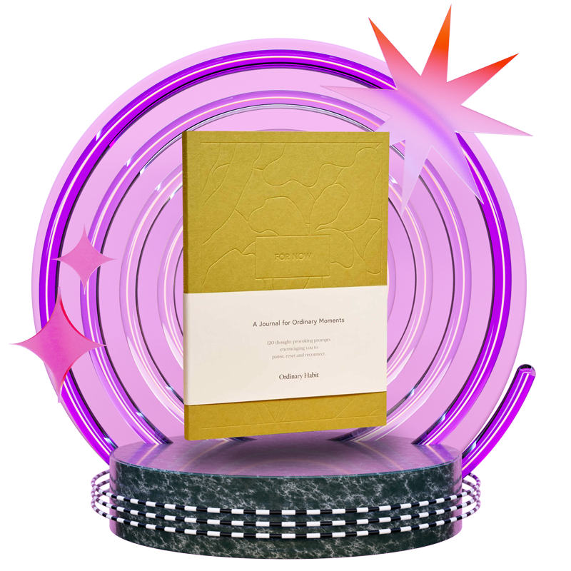 Ordinary Habit + For Now: A Journal For Ordinary Moments