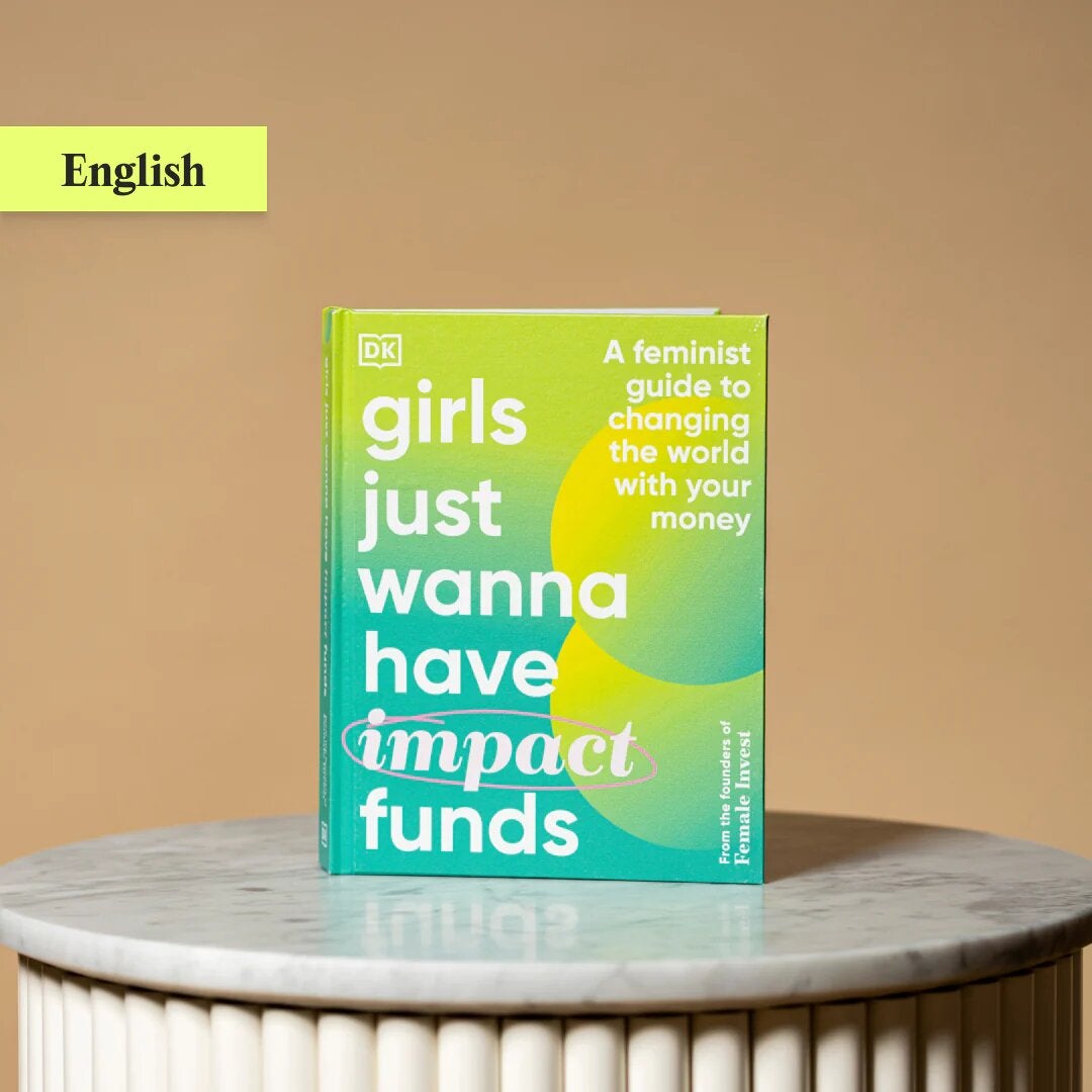 Female Invest + Girls Just Wanna Have (Impact) Funds – in English